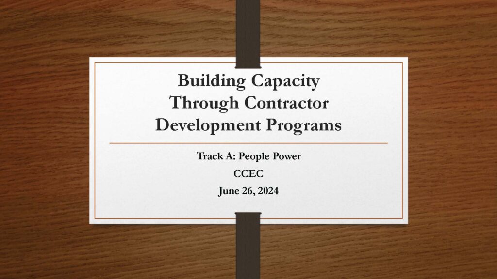 Building Capacity Through Contractor Development Programs - California ...
